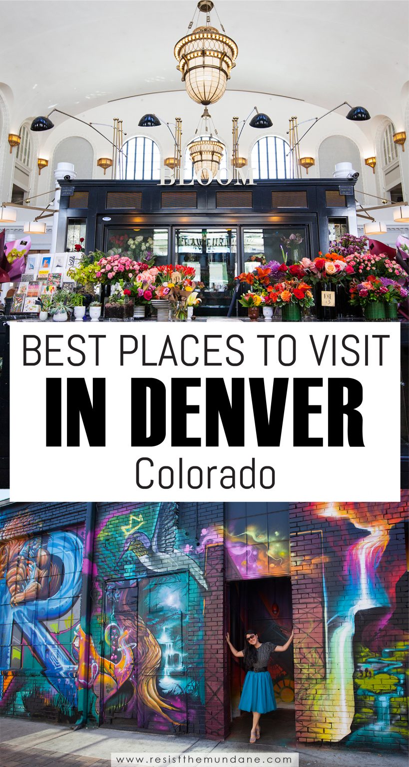 Best 10 Denver Sites to See During Your Visit – Resist the Mundane